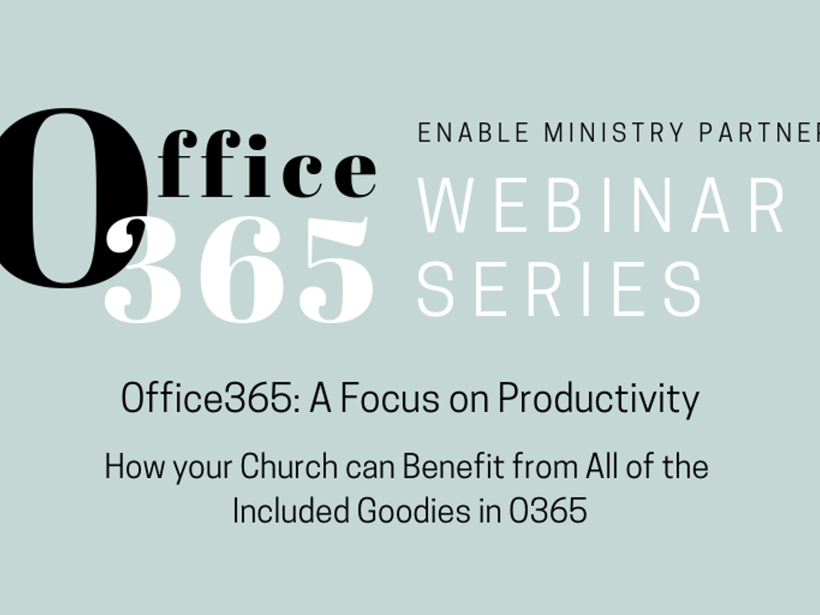 Enable Webinar Series | Microsoft 365: Productivity | Enable Ministry ... Enable Webinar Series | Microsoft 365: Productivity | Enable Ministry ...