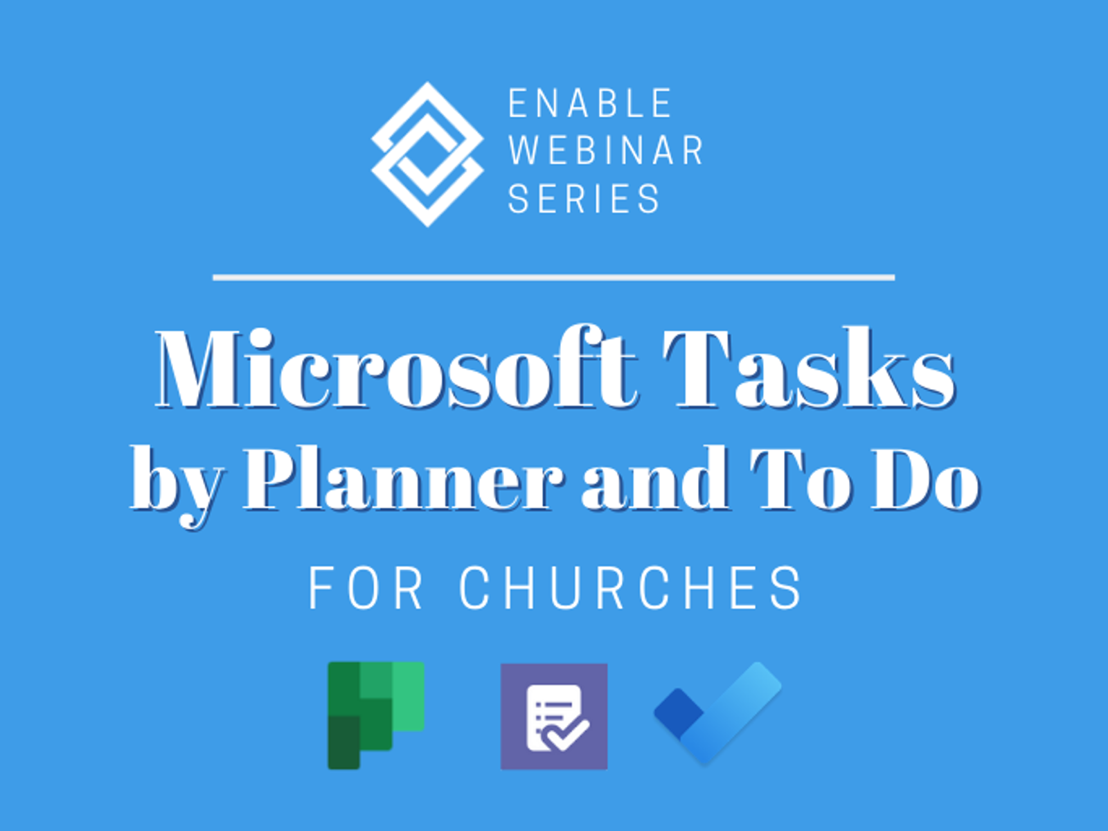 Enable Webinar | Microsoft Tasks by Planner and To Do for Churches ...