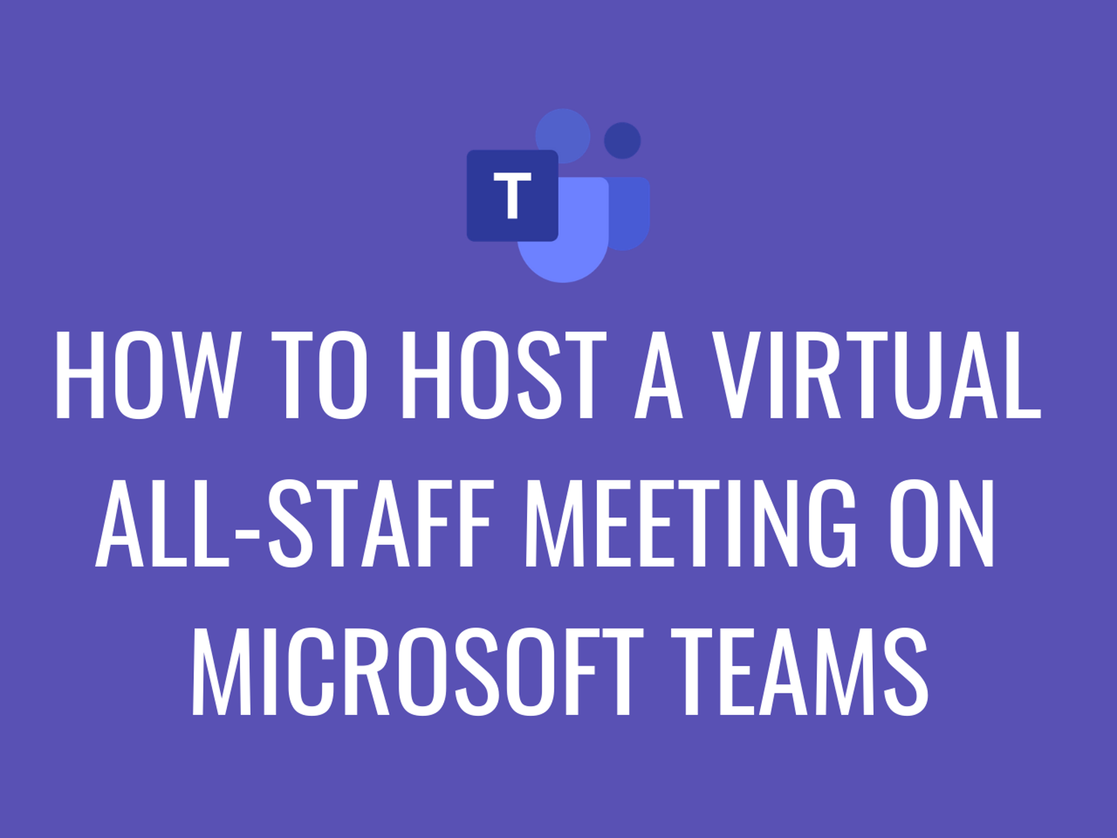 How to Host a Virtual All-Staff Meeting on Teams | Enable Ministry Partners